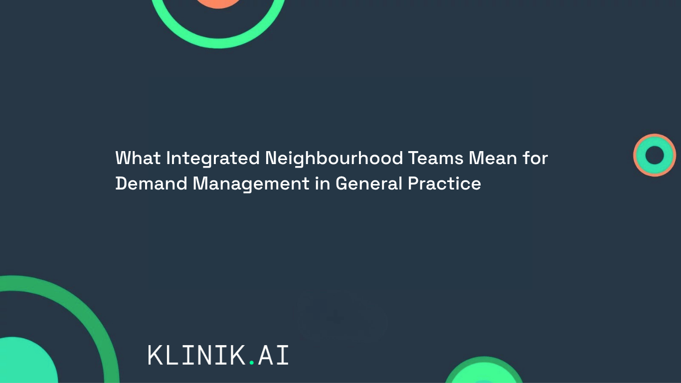 Integrated Neighbourhood Teams & GP Demand Management